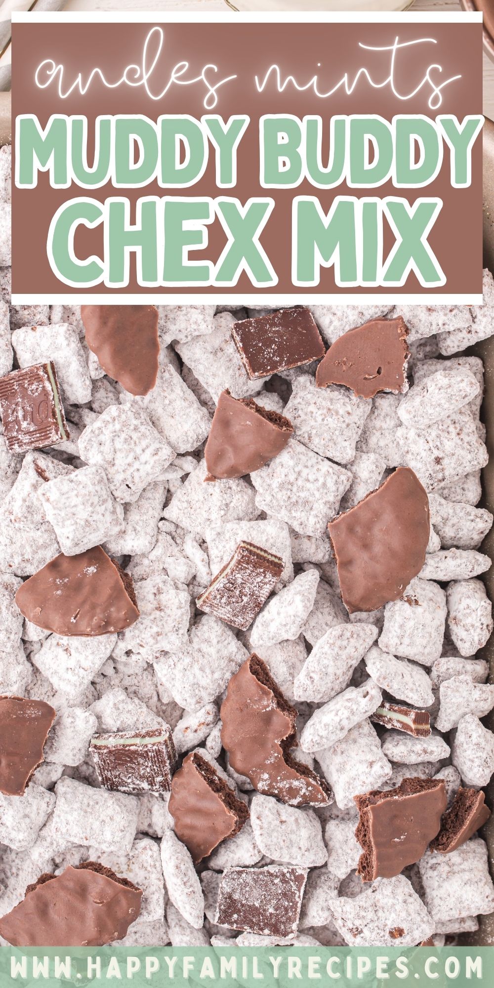Andes Mints Muddy Buddy Chex Mix - Happy Family Recipes